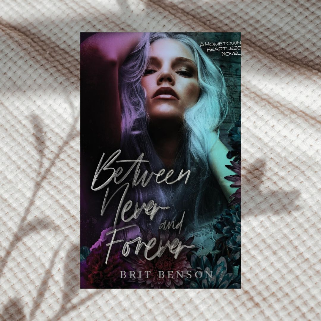Between Never and Forever by Brit Benson – Forever After All Bookstore