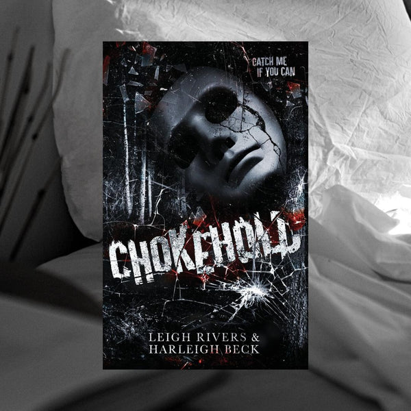 Chokehold by Leigh Rivers & Harleigh Beck – Forever After All Bookstore